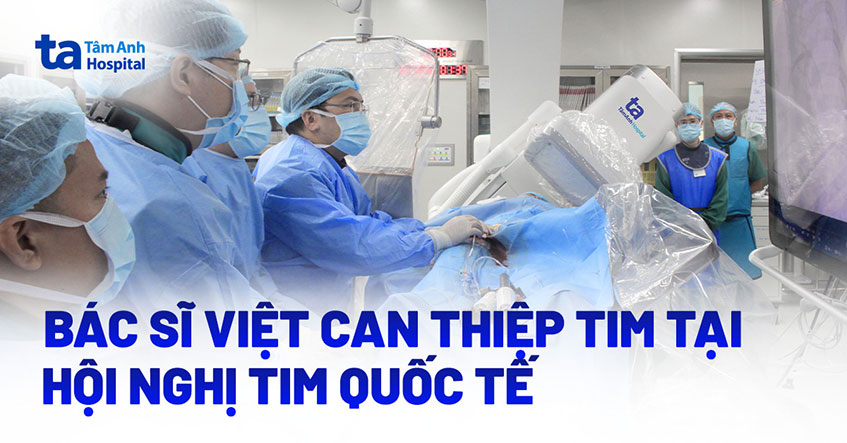 Bác sĩ Việt tham gia can thiệp tim tại Hội nghị quốc tế