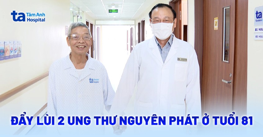 Lạc quan đẩy lùi hai ung thư nguyên phát ở tuổi 81 tuổi