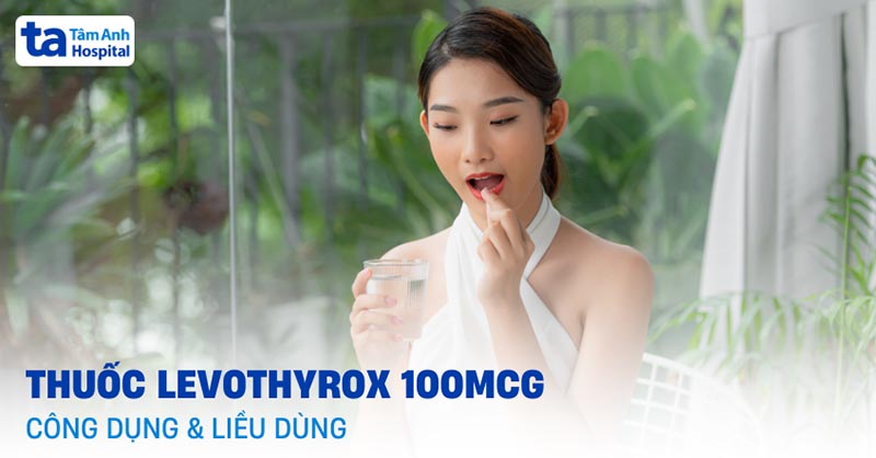 Thuốc Levothyrox 100mcg (tuyến giáp): Công dụng, liều dùng