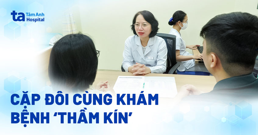 Cặp đôi cùng đi khám bệnh ‘thầm kín’ | BVĐK Tâm Anh