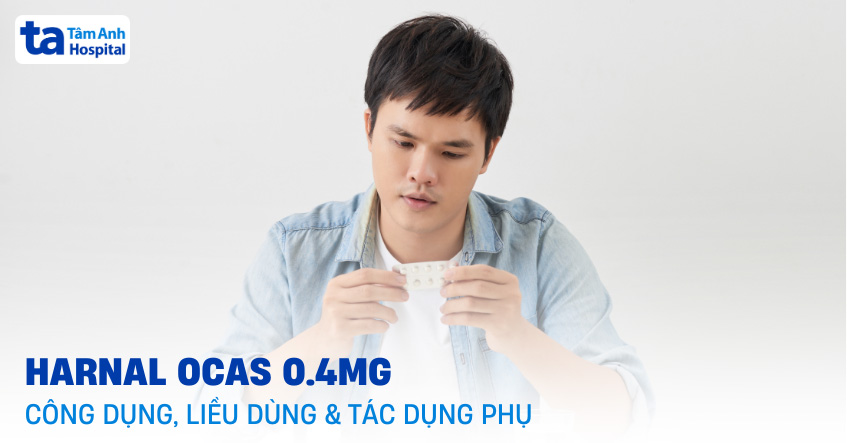 Thuốc Harnal Ocas 0.4mg: Công dụng, liều dùng, tác dụng phụ, giá