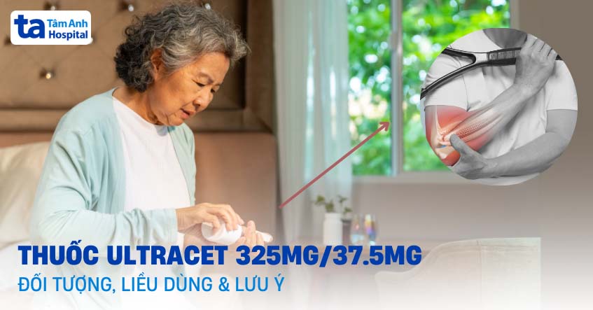 Thuốc Ultracet 325mg/37.5mg là thuốc gì? Tác dụng và cách dùng