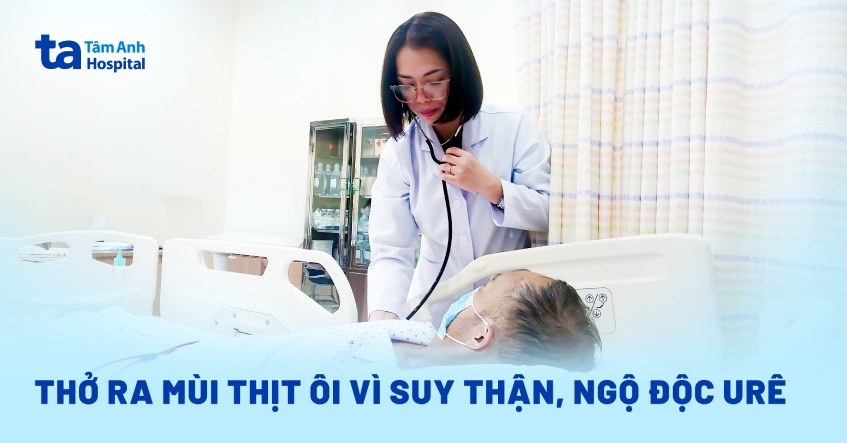Thở ra mùi thịt ôi vì suy thận, ngộ độc urê