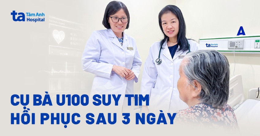 Cứu cụ bà U100 suy tim phân suất tống máu bảo tồn | BVĐK Tâm Anh